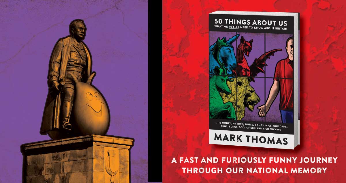 50 Things About Us: What We Really Need to Know About Britain — Mark Thomas